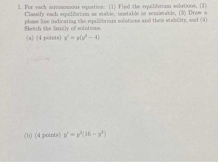 Solved 1. For each autonomous equation: (1) Find the | Chegg.com