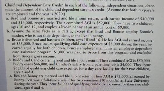 Solved Child and Dependent Care Credit. In each of the | Chegg.com