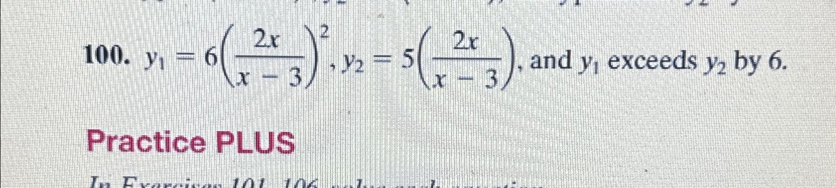 Solved y1=6(2xx-3)2,y2=5(2xx-3), ﻿and y1 ﻿exceeds y2 ﻿by 6 . | Chegg.com