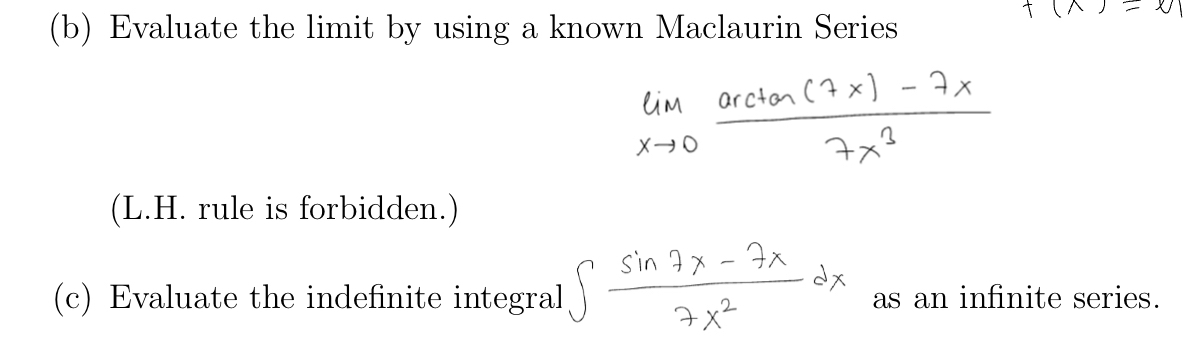 Solved (b) ﻿Evaluate the limit by using a known Maclaurin | Chegg.com