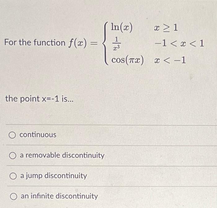 Solved For the function f(x)=⎩⎨⎧ln(x)x31cos(πx)x≥1−1 | Chegg.com