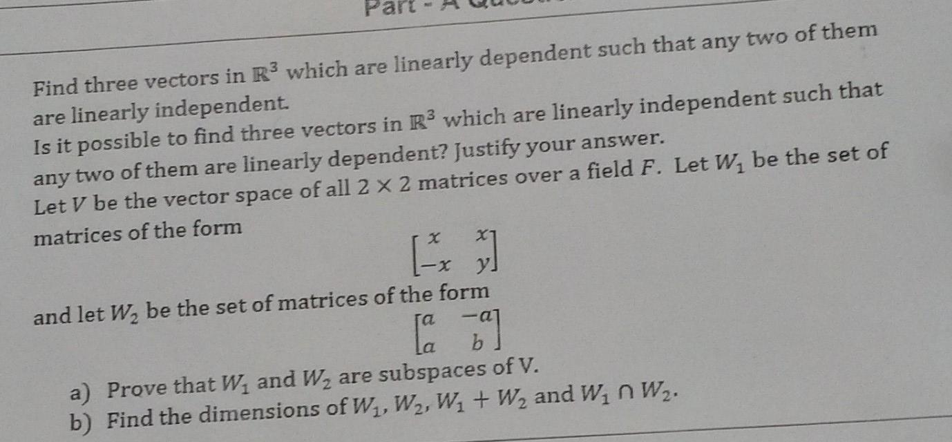 Solved Find three vectors in R3 which are linearly dependent | Chegg.com