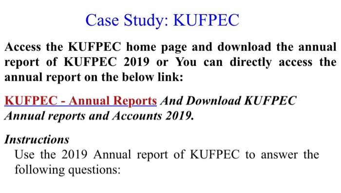 Solved Case Study: KUFPEC Access the KUFPEC home page and | Chegg.com
