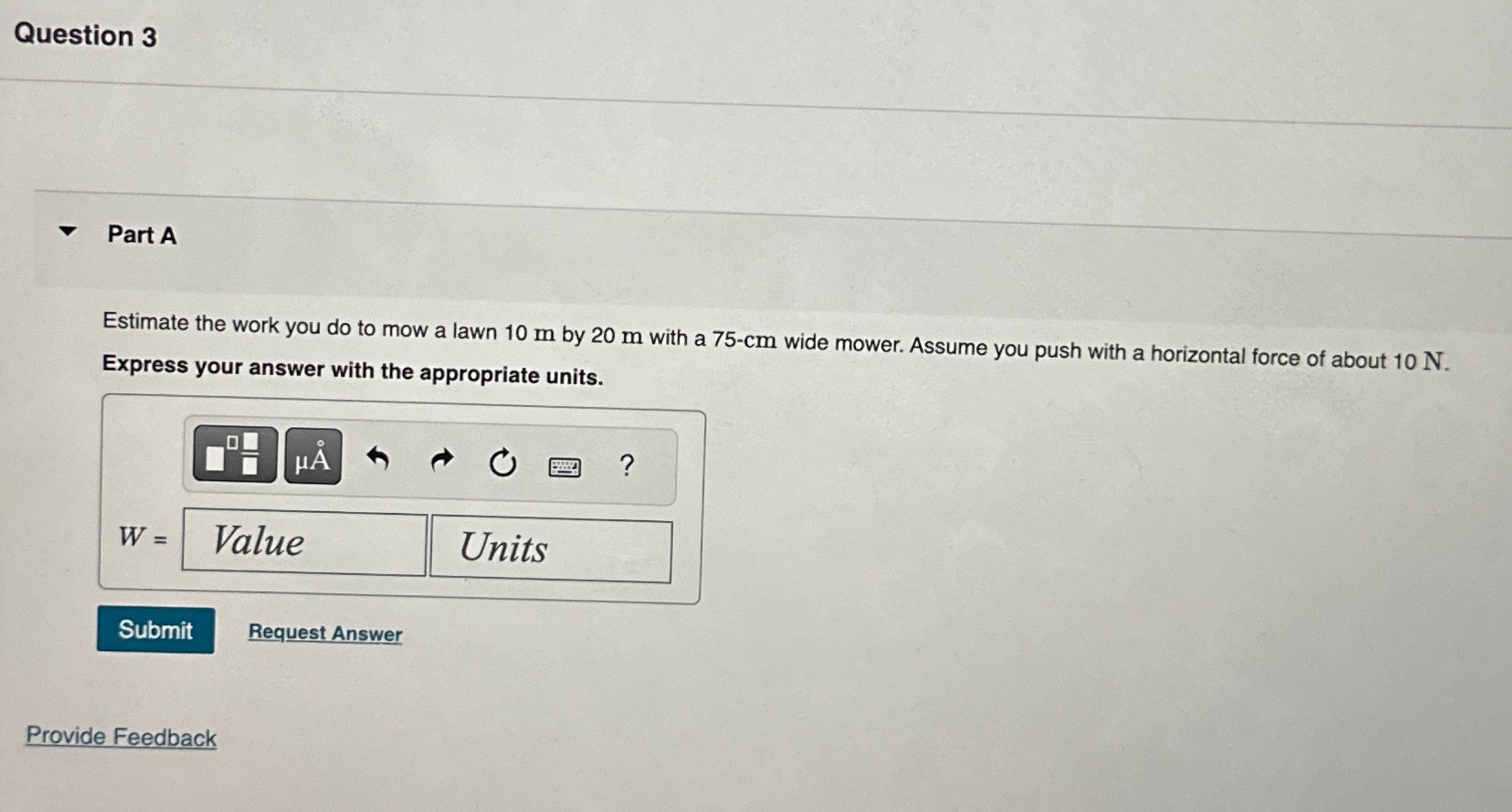 Solved Question 3Part AEstimate the work you do to mow a | Chegg.com
