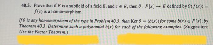 Solved - 40.5. Prove that if F is a subfield of a field E, | Chegg.com