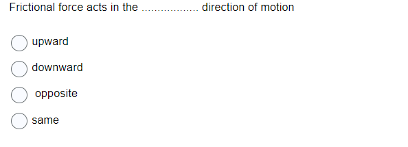 Solved Frictional force acts in thedirection of | Chegg.com