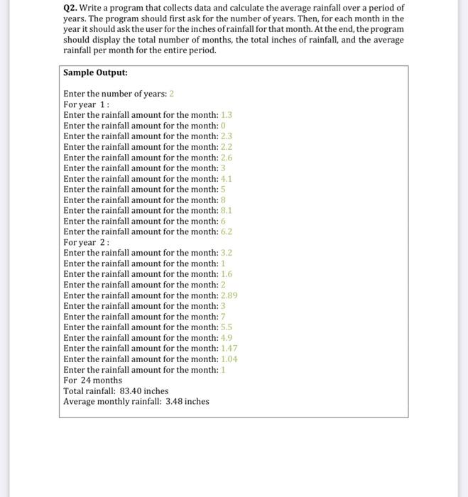 Solved Q2. Write a program that collects data and calculate | Chegg.com