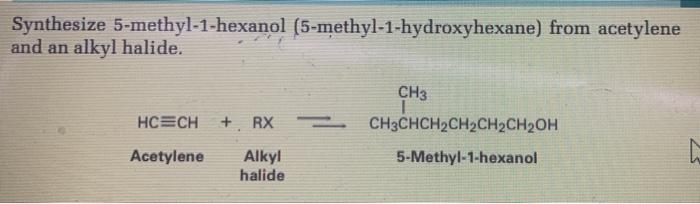 Solved Synthesize 5-methyl-1-hexanol | Chegg.com