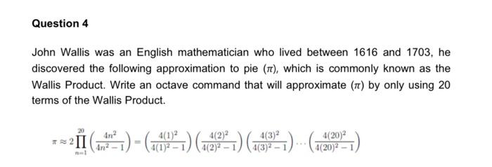 Solved Question 4 John Wallis was an English mathematician | Chegg.com