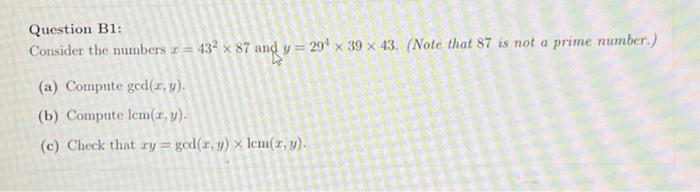 Solved Question B1: Consider the numbers r = 43² x 87 and y | Chegg.com