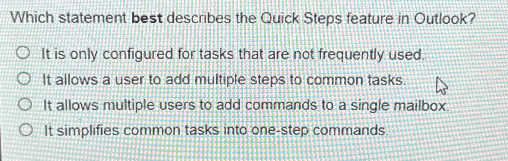 Solved Which statement best describes the Quick Steps | Chegg.com