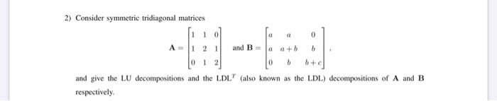 Solved 2) Consider symmetric tridiagonal matrices 1 0 1 0 | Chegg.com