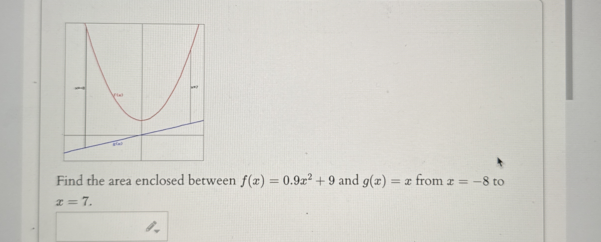 Solved Find the area enclosed between f(x)=0.9x2 +9 ﻿and | Chegg.com