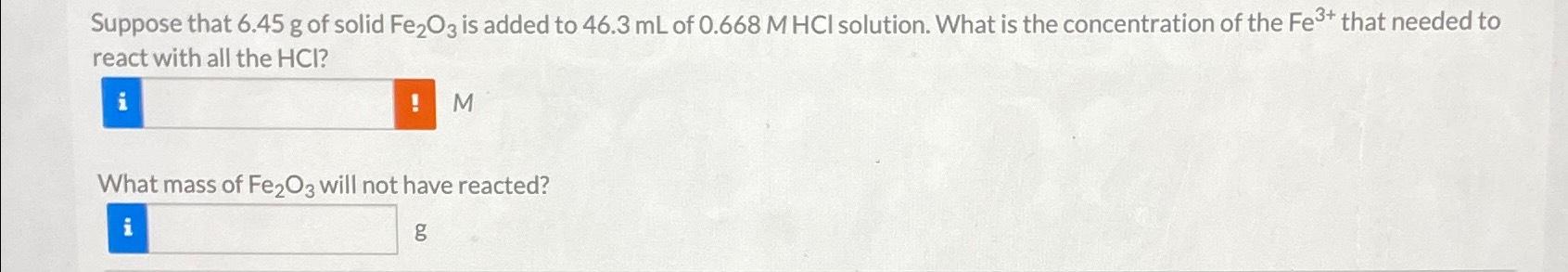 Solved Suppose that 6.45g ﻿of solid Fe2O3 ﻿is added to | Chegg.com