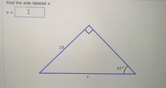 Solved Find the side labeled x. | Chegg.com