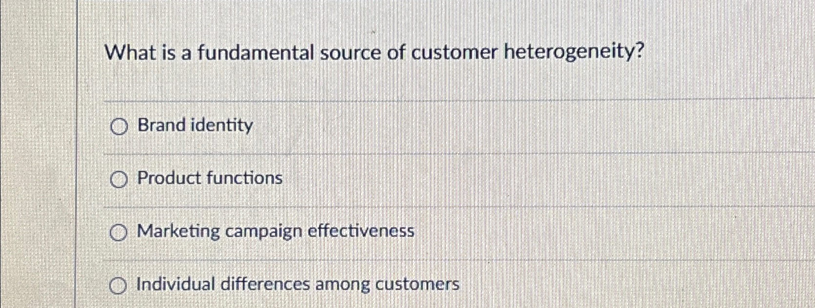 Solved What is a fundamental source of customer | Chegg.com