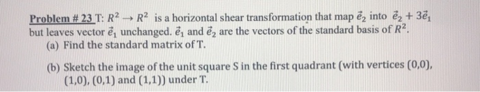 Solved Problem #23 T: R2 R2 a horizontal shear | Chegg.com