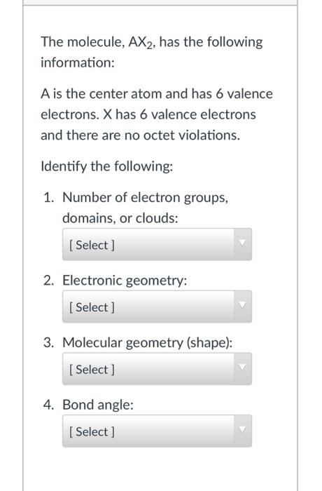 Solved The molecule, AX2, has the following information: A | Chegg.com