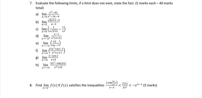 Solved 7. Evaluate the following limits, if a limit does not | Chegg.com