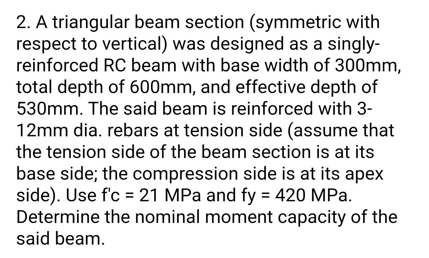 Solved 2. A triangular beam section (symmetric with respect | Chegg.com