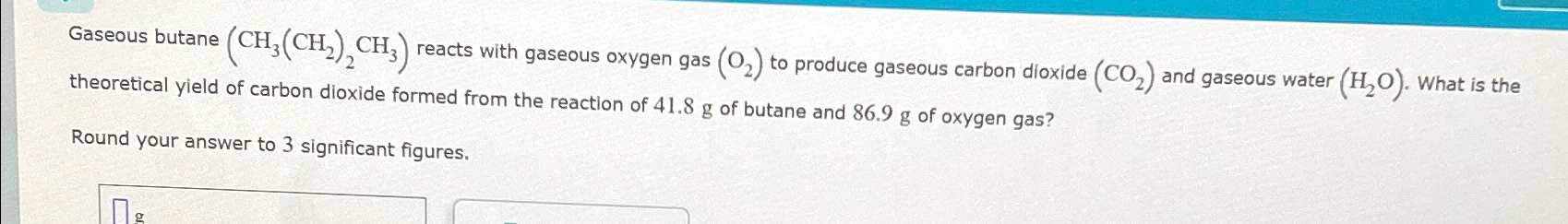 Solved Gaseous butane (CH3(CH2)2CH3) ﻿reacts with gaseous | Chegg.com