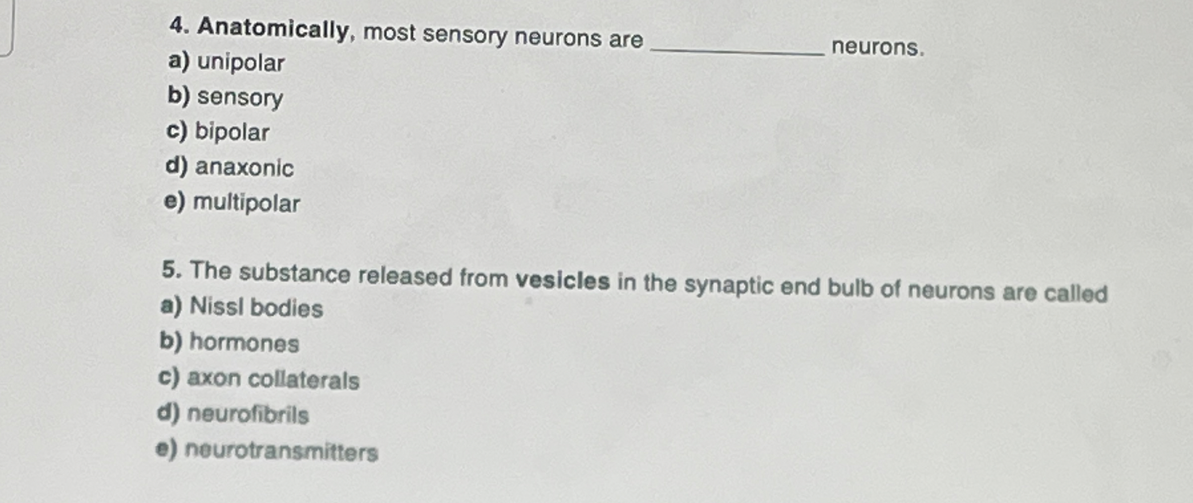 Solved Anatomically, most sensory neurons area) ﻿unipolar | Chegg.com