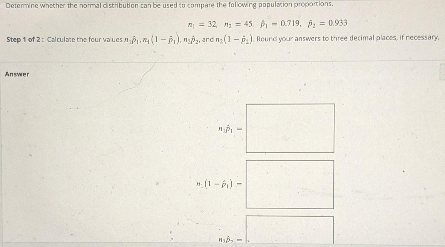 Solved Determine whether the normal distribution can be used | Chegg.com