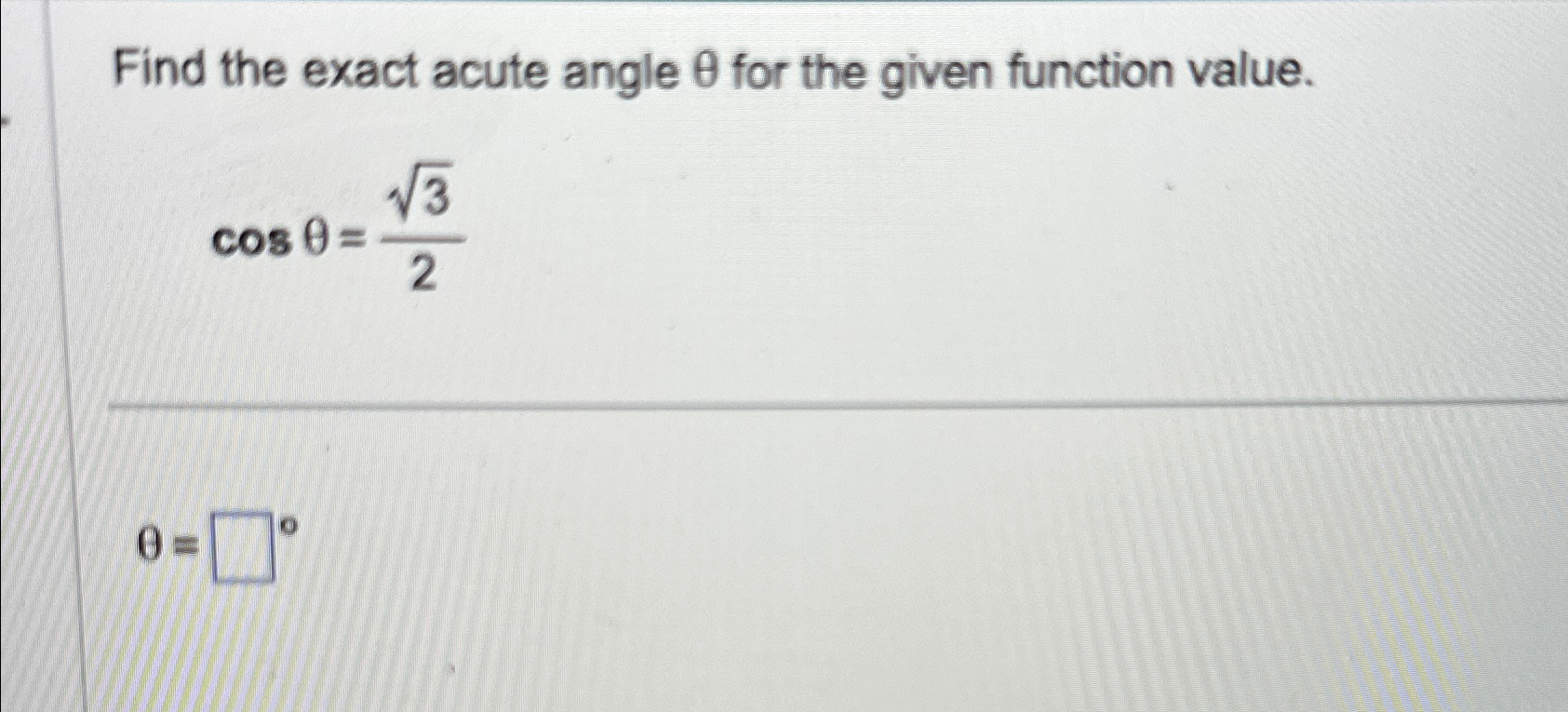 Solved Find the exact acute angle θ ﻿for the given function | Chegg.com