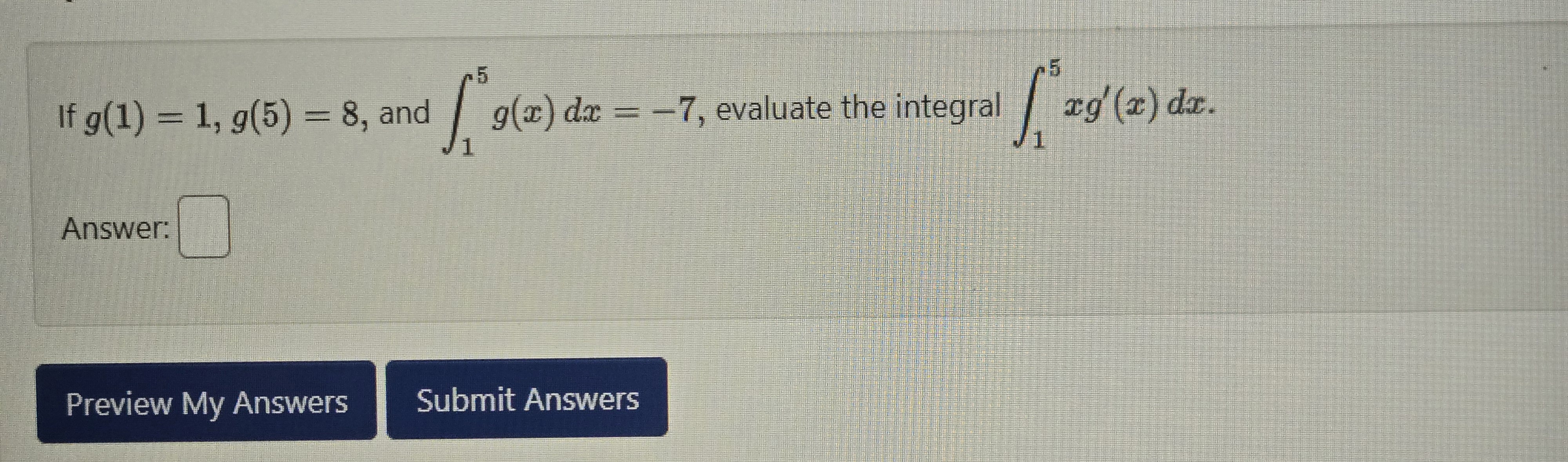 Solved If g(1)=1,g(5)=8, ﻿and ∫15g(x)dx=-7, ﻿evaluate the | Chegg.com