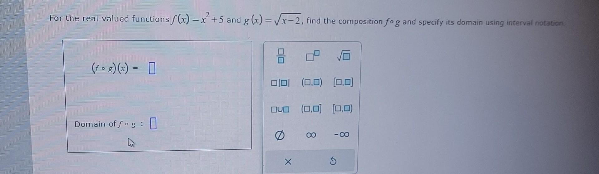 Solved For the real-valued functions f(x)=x2+5 and g(x)=x−2, | Chegg.com