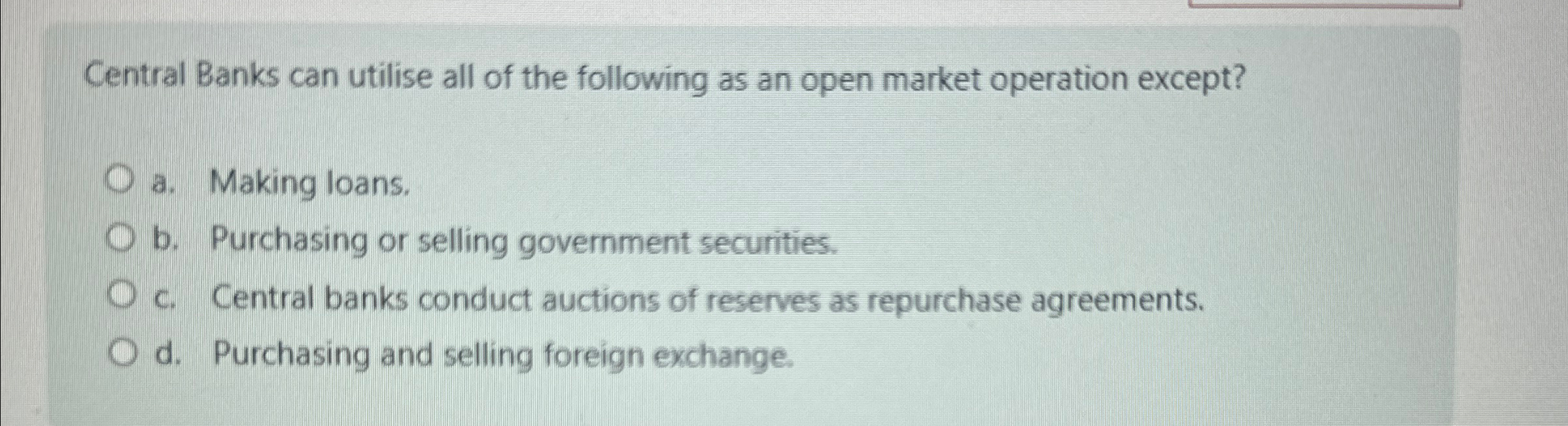 Solved Central Banks can utilise all of the following as an | Chegg.com