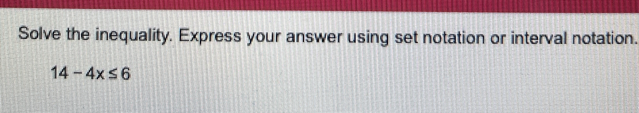 Solved Solve the inequality. Express your answer using set | Chegg.com