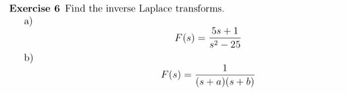 Solved Exercise 6 Find the inverse Laplace transforms. a) 5s | Chegg.com