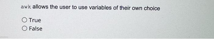 Solved awk allows the user to use variables of their own | Chegg.com
