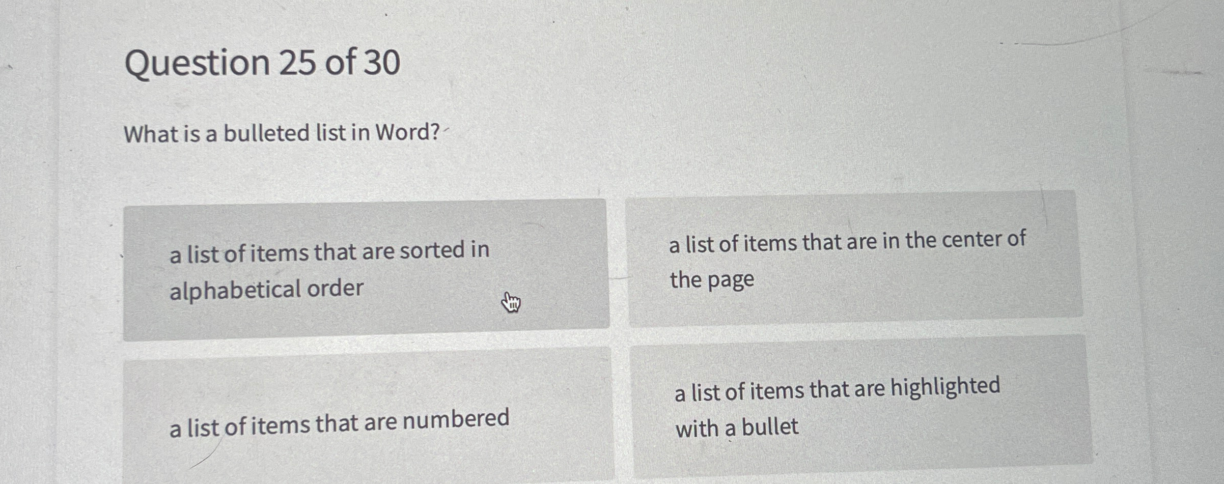Solved Question 25 ﻿of 30What is a bulleted list in Word?a | Chegg.com