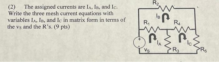 Solved (2) The assigned currents are IA,IB, and IC. Write | Chegg.com