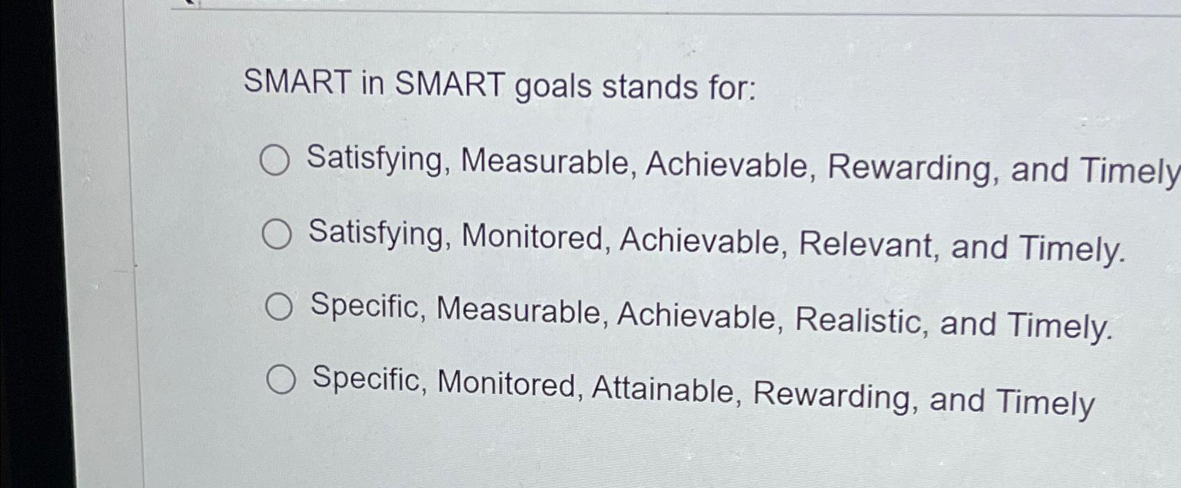 Solved SMART in SMART goals stands for: Satisfying, | Chegg.com