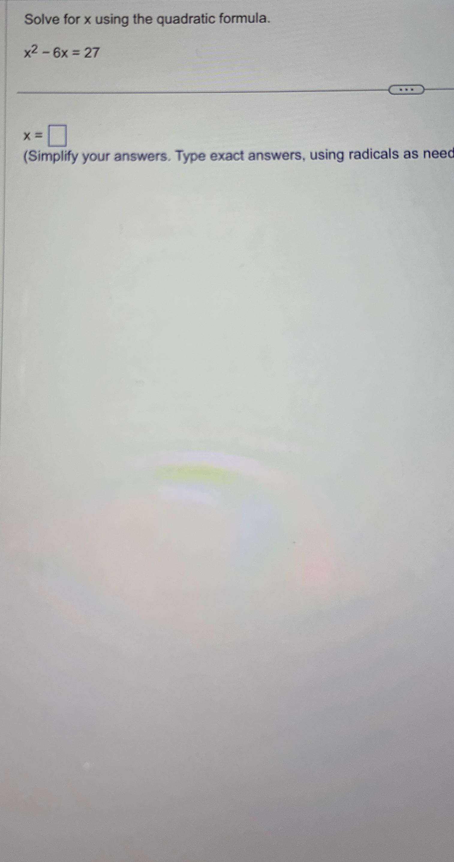 Solve for x ﻿using the quadratic | Chegg.com