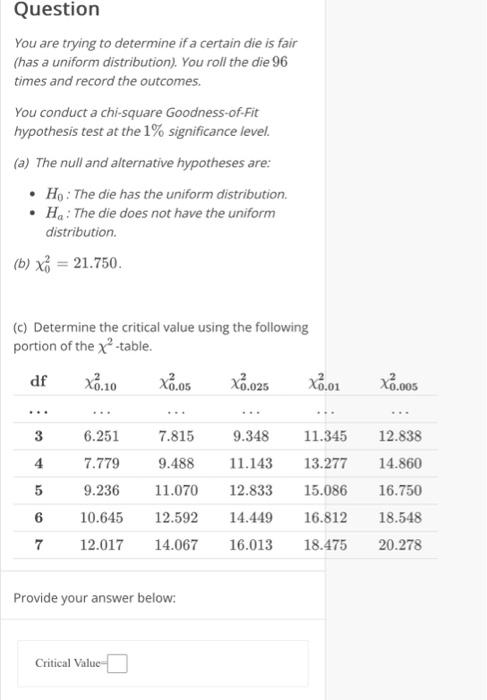 Solved Question You are trying to determine if a certain die | Chegg.com