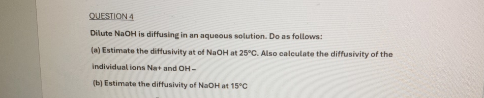 Solved QUESTION 4Dilute NaOH is diffusing in an aqueous | Chegg.com