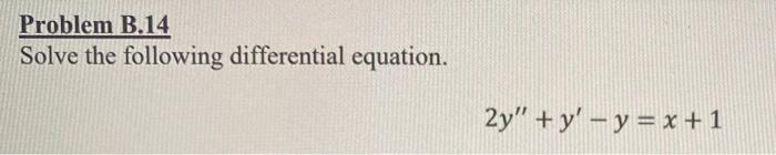 Solved Problem B.14 Solve the following differential | Chegg.com
