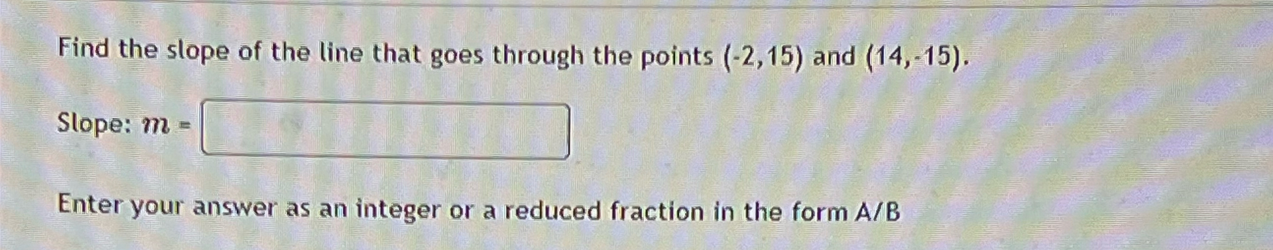 Solved Find the slope of the line that goes through the | Chegg.com