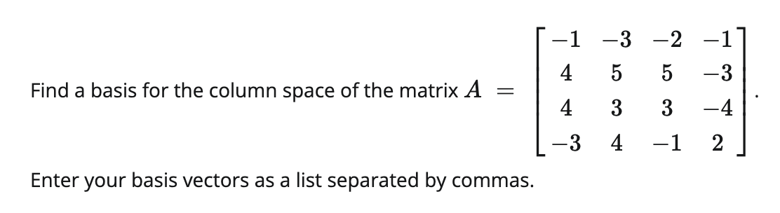Solved Find a basis for the column space of the matrix | Chegg.com