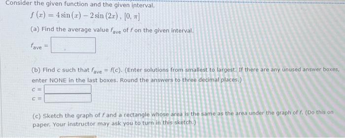 Solved Consider the given function and the given interval. | Chegg.com