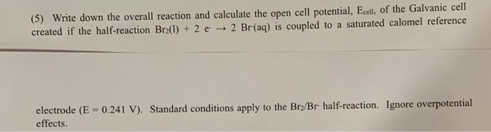 Solved (5) Write down the overall reaction and calculate the | Chegg.com