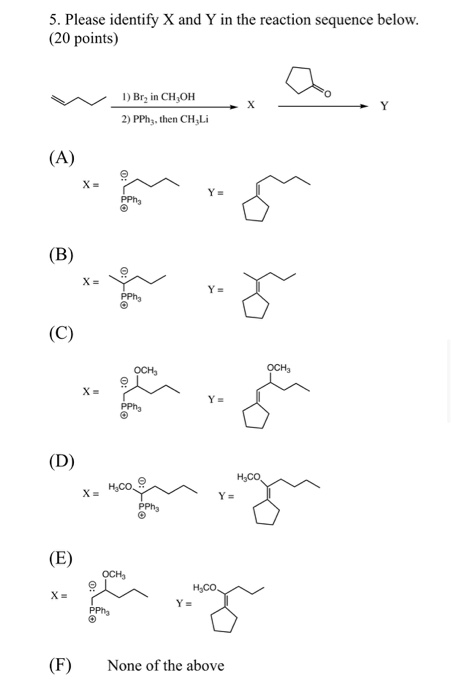 Solved 5. Please identify X and Y in the reaction sequence | Chegg.com