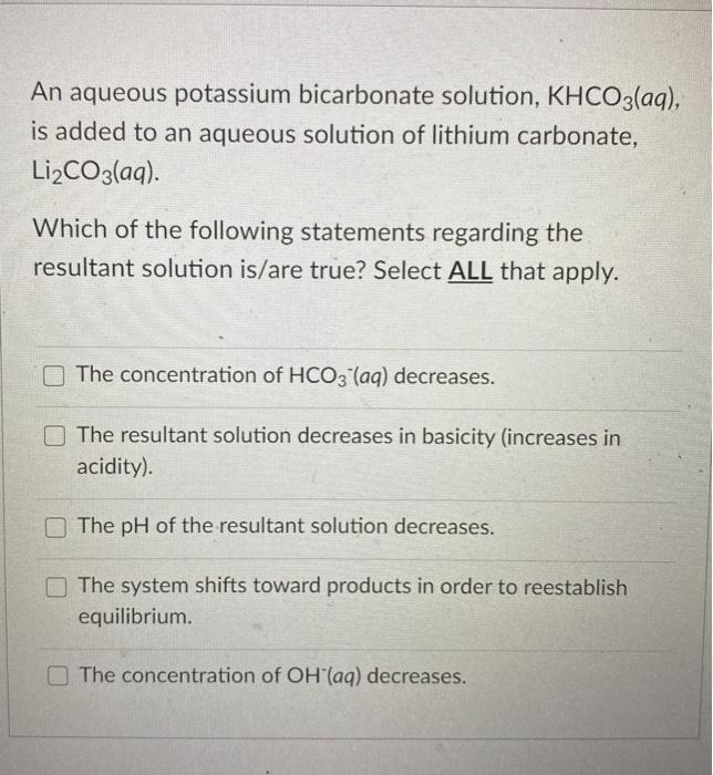 Solved An aqueous potassium bicarbonate solution, KHCO3(aq), | Chegg.com