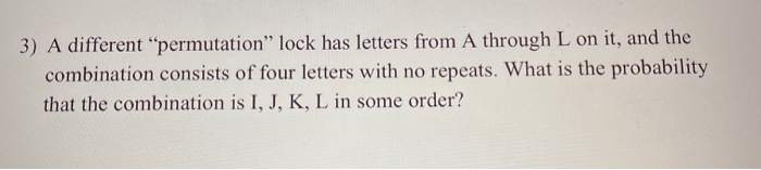 Solved 3) A different "permutation" lock has letters from A | Chegg.com