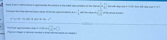 Solved Apply Euler's method twice to approximate the | Chegg.com