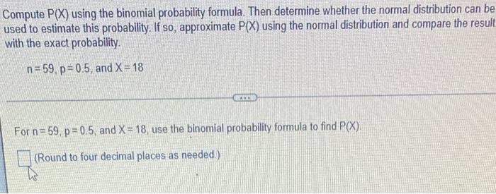 Solved Compute P(X) using the binomial probability formula. | Chegg.com